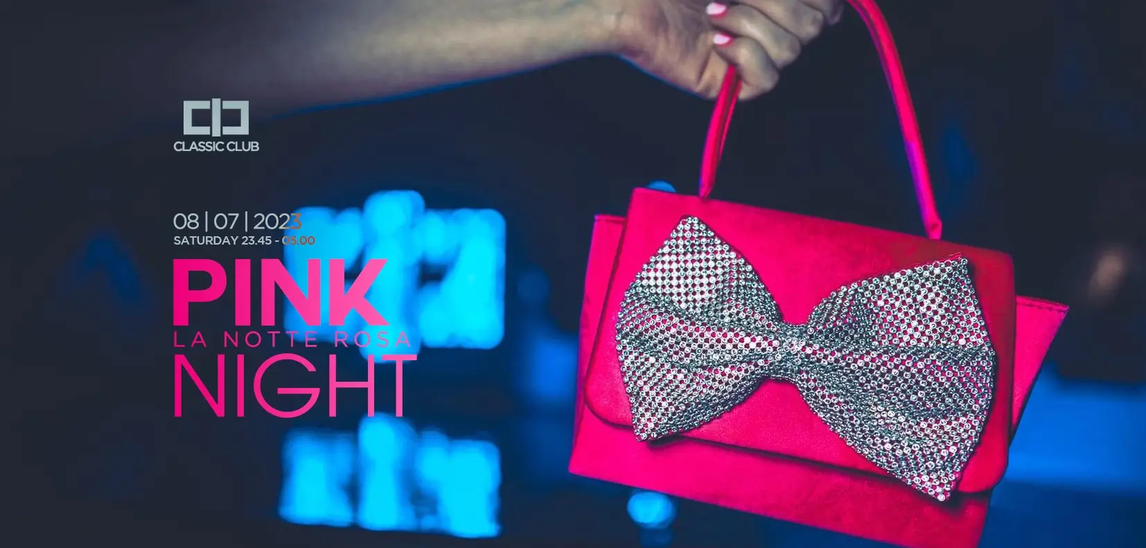 Pink Night @ Classic Club 08 luglio 2023. Tickets e tavoli.