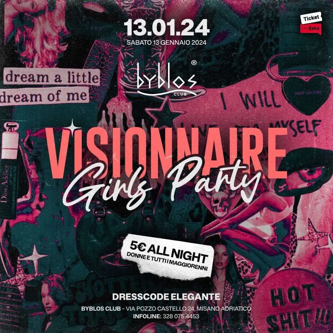 Visionnaire Girls Party @ Byblos 13 gennaio 2024. Biglietti e Tavoli